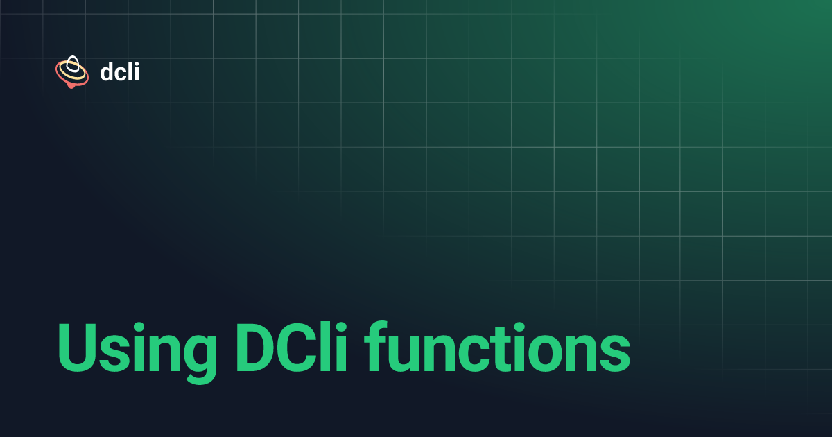 Using DCli functions | dcli