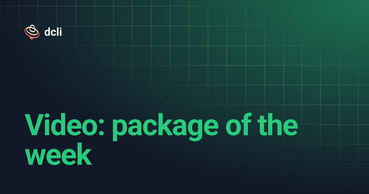 Video: package of the week | dcli