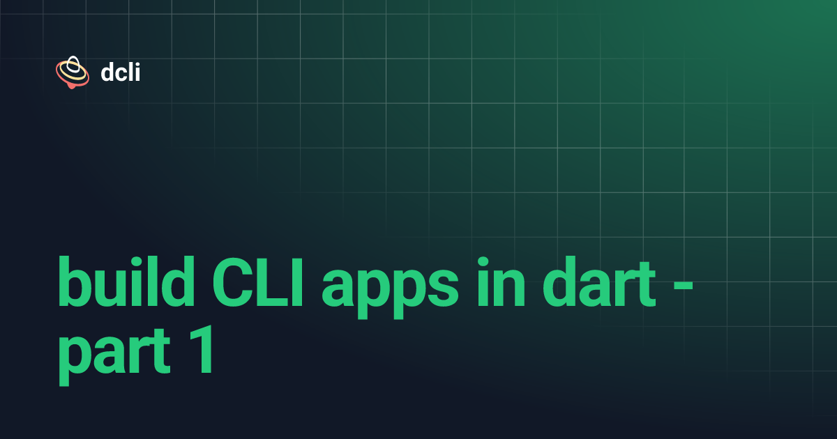 build CLI apps in dart - part 1 | dcli